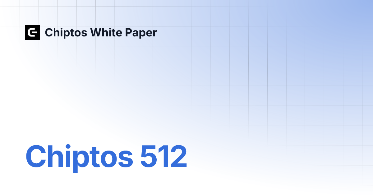 Chiptos 512 | Chiptos White Paper